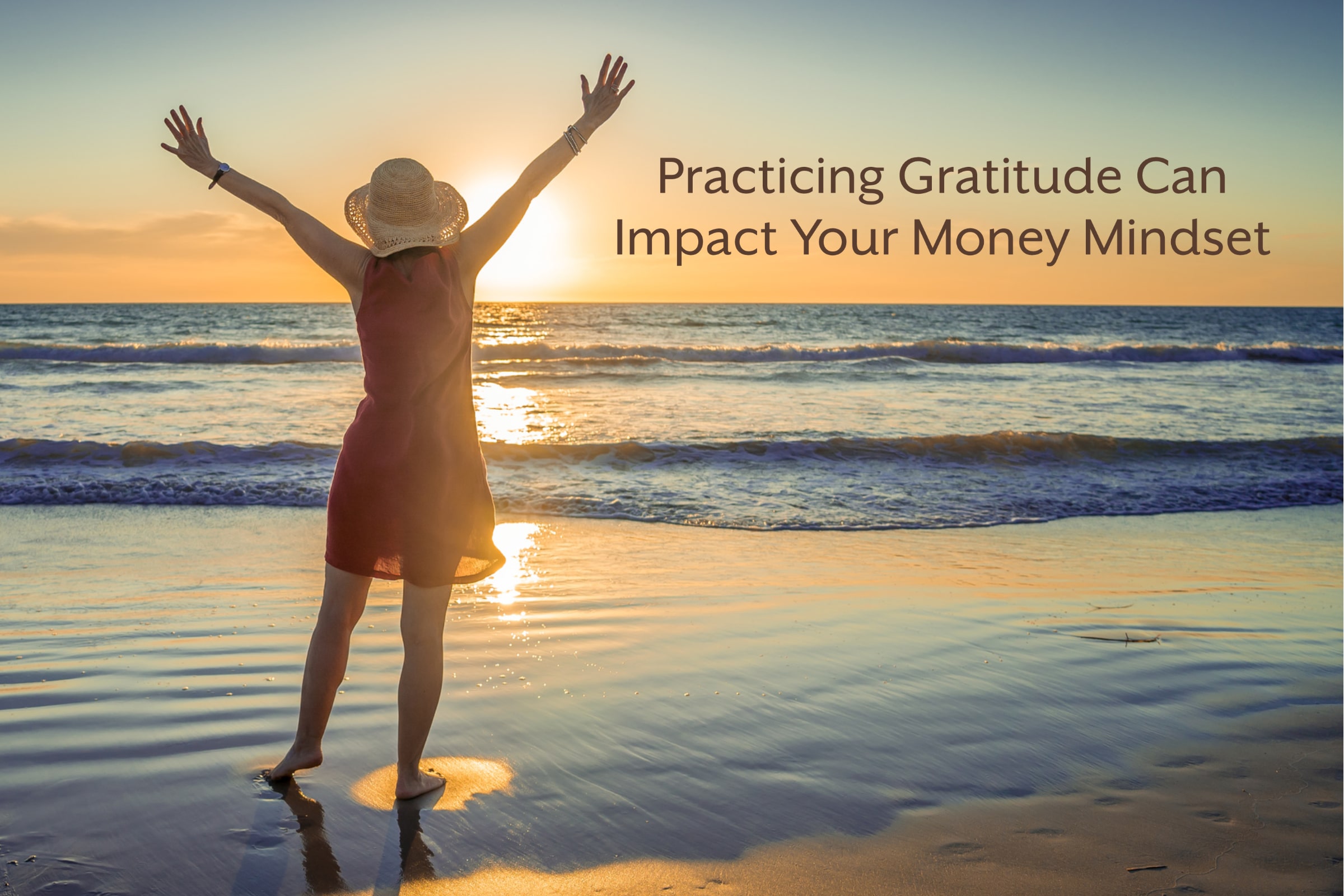 Practicing Gratitude Can Impact Your Money Mindset Practicing Gratitude Can Impact Your Money Mindset